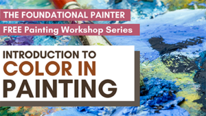 Fundamentals of Painting: Free Painting Workshops Series - Art Studio Life