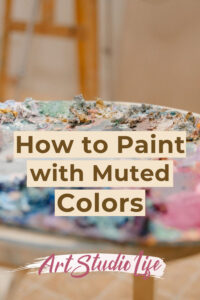 What Are Muted Colors & How to Use a Muted Colors Palette