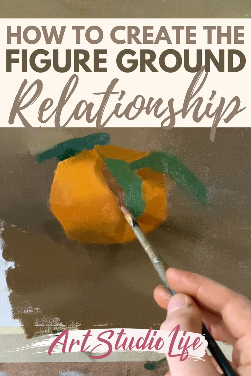 How to Create a Good Figure Ground Relationship in Your Art and Painting